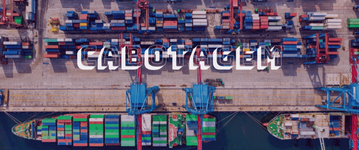 Cabotagem: o guia mais completo sobre o asssunto!